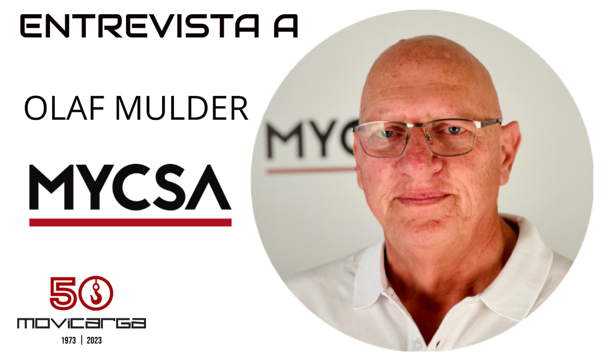ENTREVISTA A OLAF MULDER, ALMA DE MYCSA - MOVICARGA